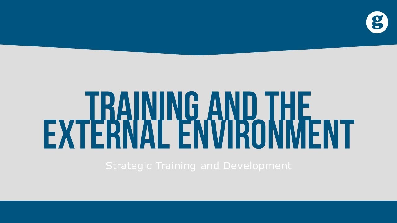 Training and the External Environment - YouTube