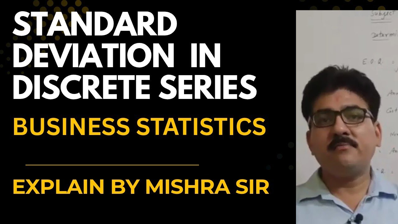 STANDARD DEVIATION IN DISCRETE SERIES || BUSINESS STATISTICS || CLASS ...
