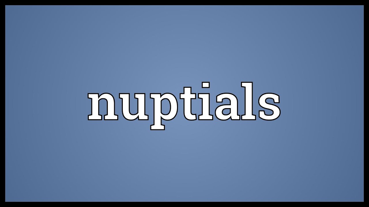 Nuptials Meaning - YouTube