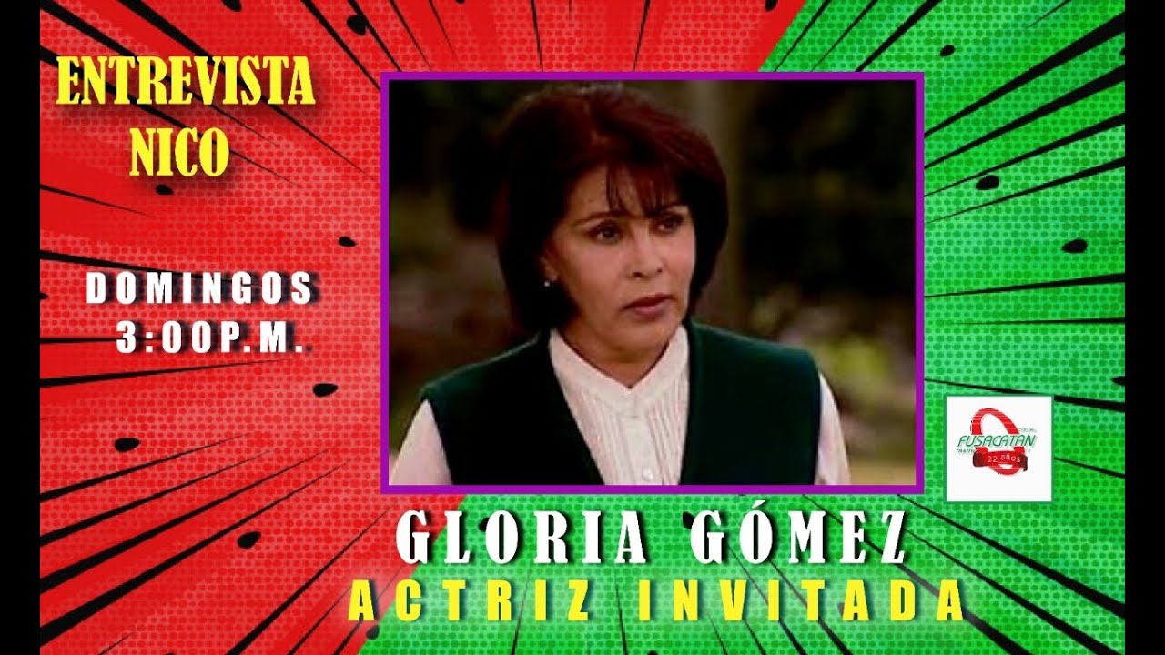 ENTREVISTA CON LA TALENTOSA GLORIA GÓMEZ - YouTube