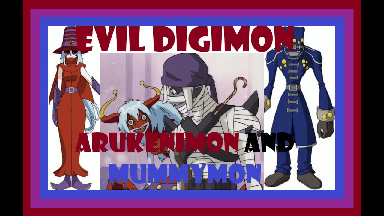 Evil Digimon 7 - Arukenimon and Mummymon - YouTube