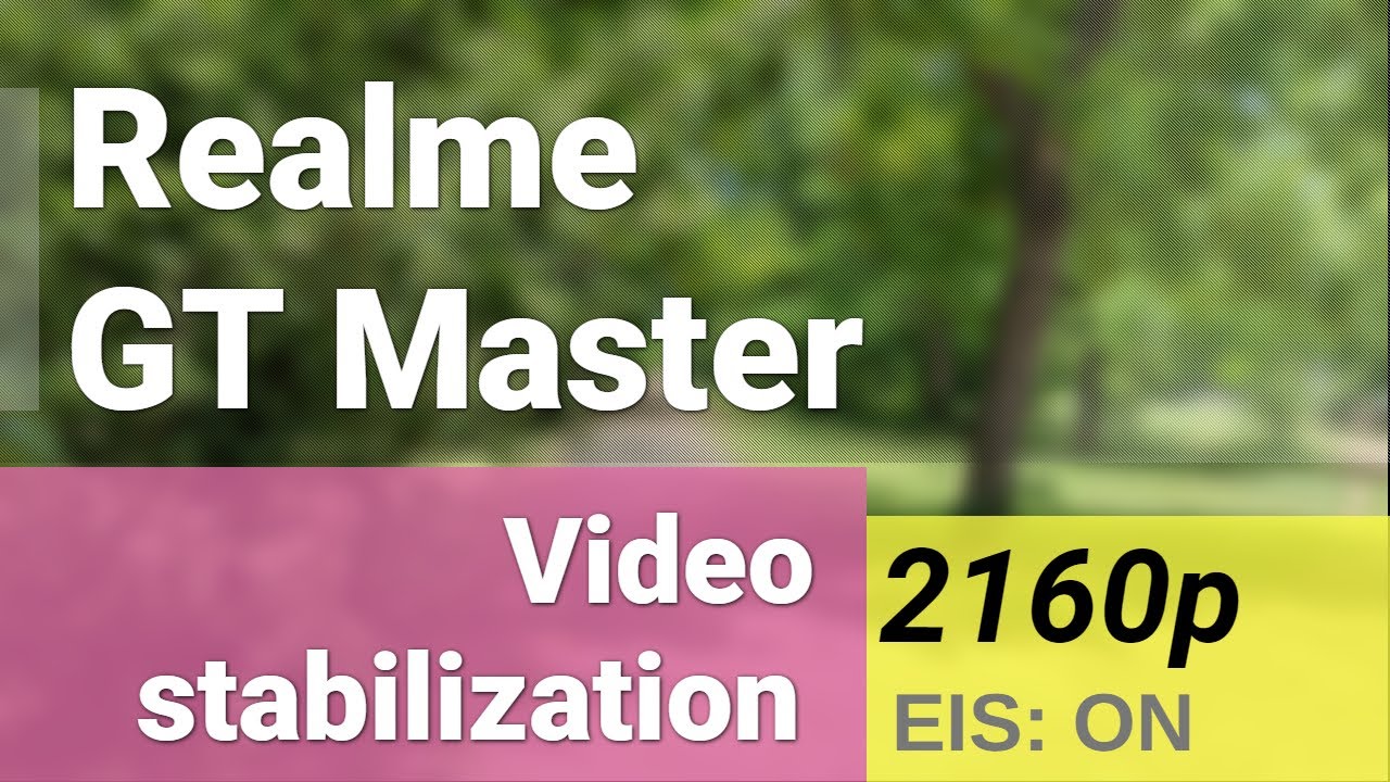 4K 2160p 30fps (main camera) - Realme GT Master video stabilization sample