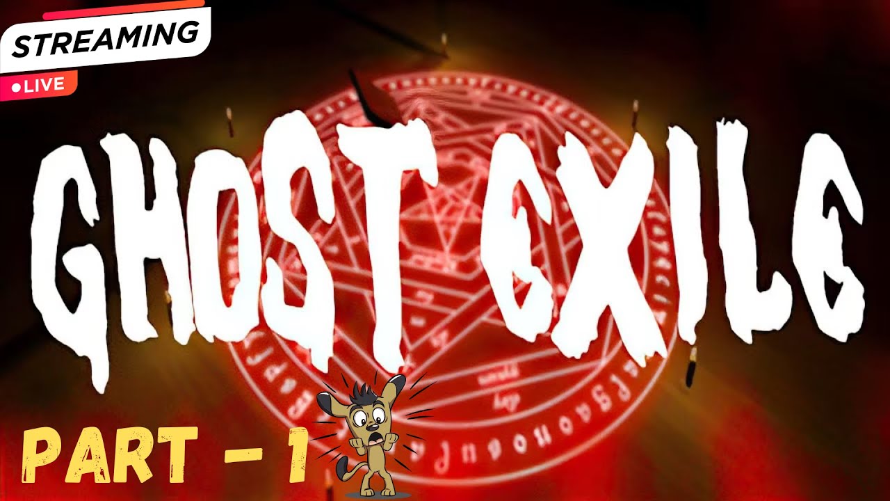SCARY THINGS ABOUT TO HAPPEN!__[GHOST EXILE_2022] [PC_GAMEPLAY/ WALKTHROUGH] [LIVE_STREAM] [2_HR ...
