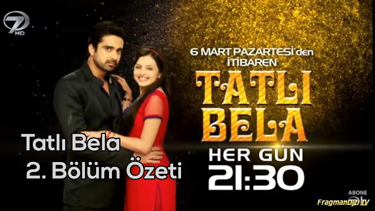 Tatlı Bela 2. Bölüm Fragmanı ve Özeti (7 Mart Salı) Kanal 7 de - YouTube