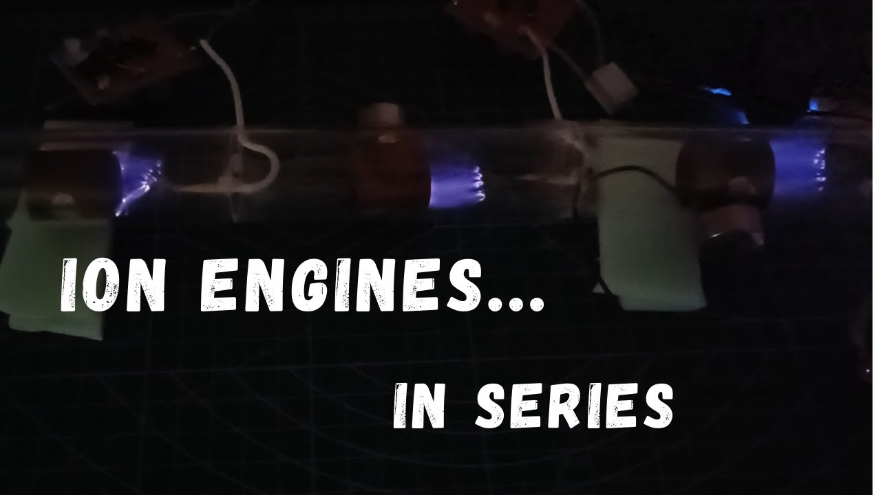 Ion engines in series - YouTube