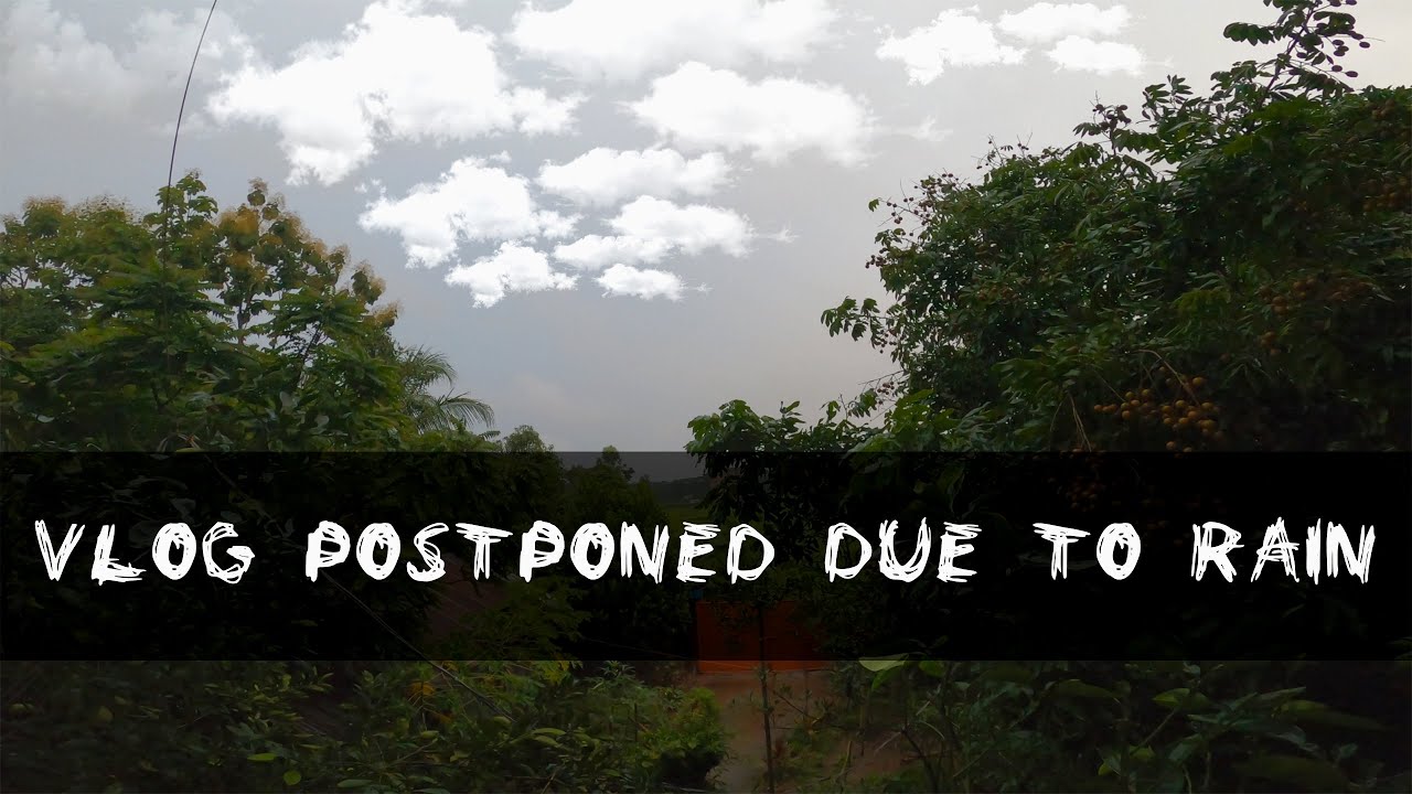 Vlog Postponed Due To Rain 😢 😭😢 😭😢 😭 - YouTube
