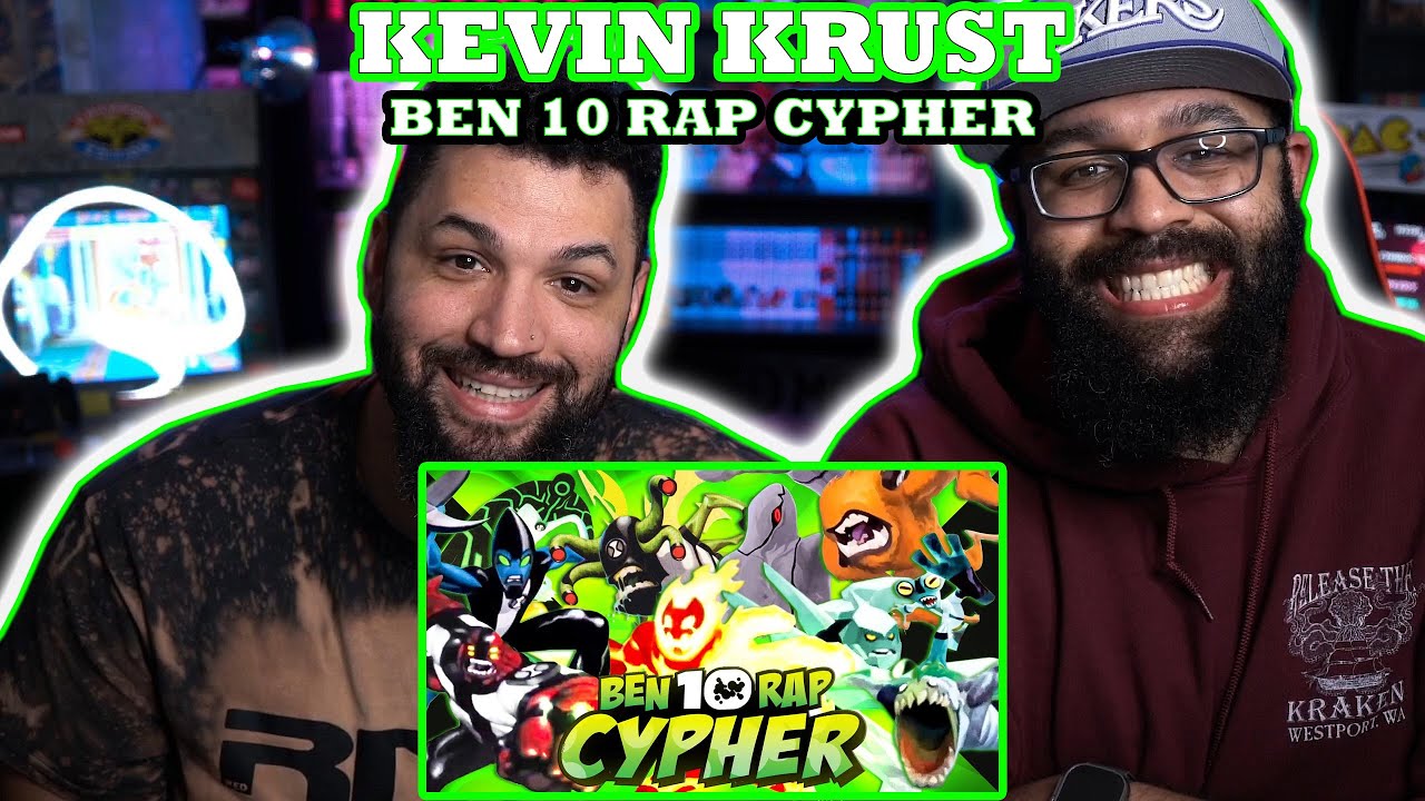 Kevin Krust BEN 10 RAP CYPHER Red Moon Reaction - YouTube