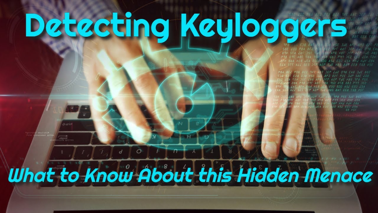 Top 7 Ways to Know if You Have a Keylogger - YouTube
