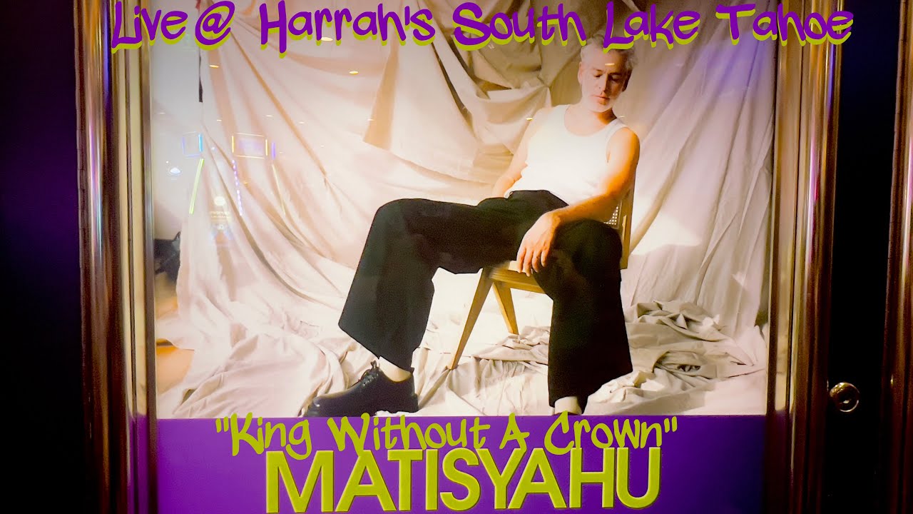Matisyahu -King Without A Crown (Live at Harrah's) 2024 - YouTube
