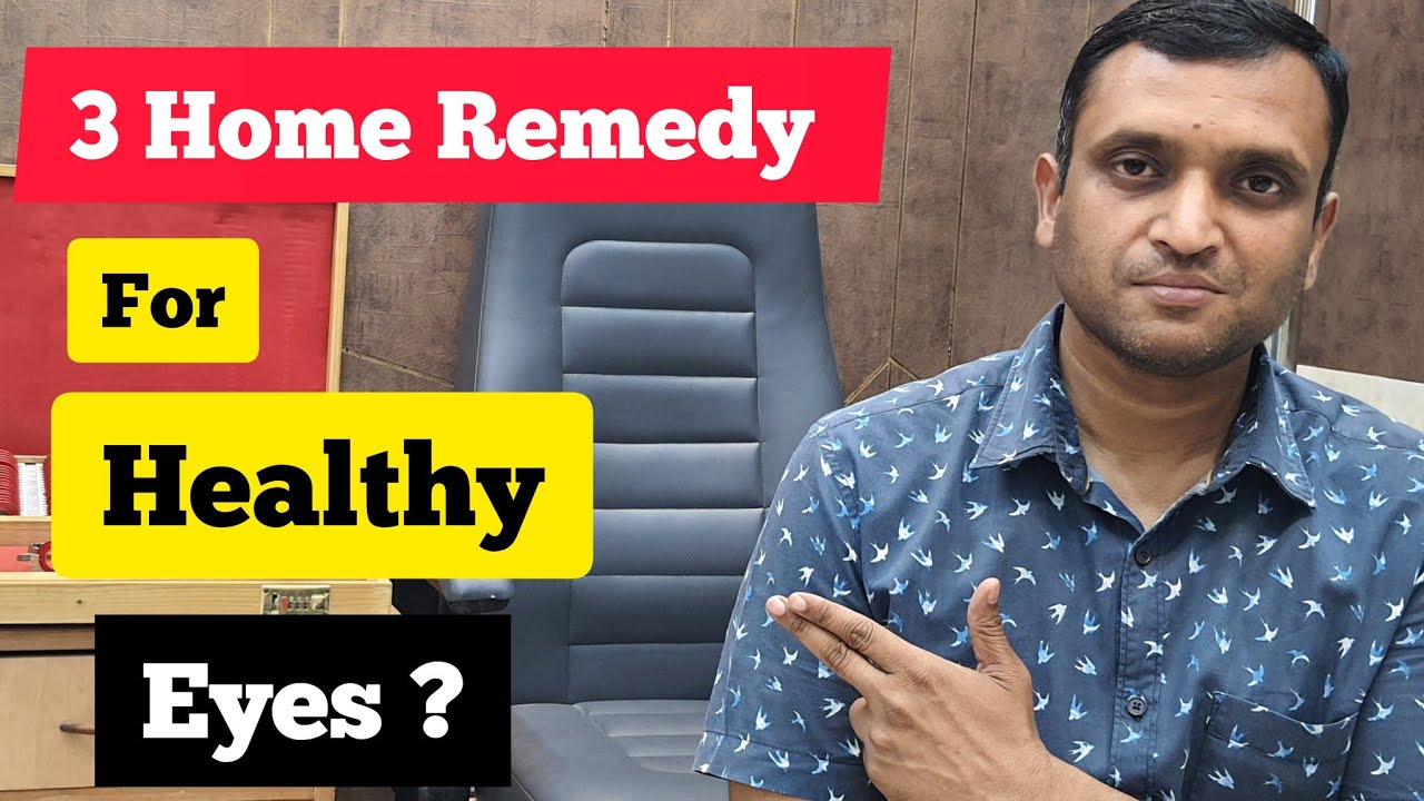 3 Home Remedy For Better Vision and Healthy Eyes ? - YouTube
