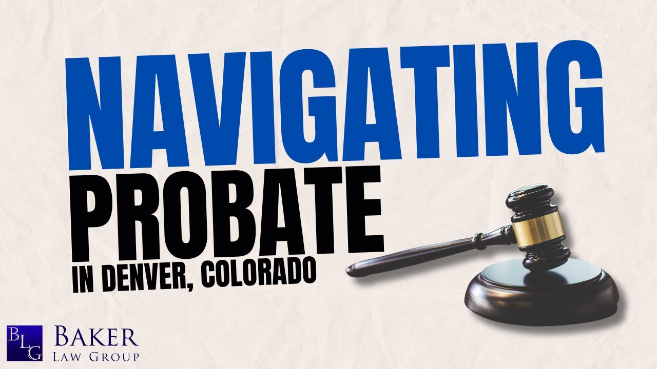 Denver's Top Probate Lawyer's I Baker Law Group - YouTube