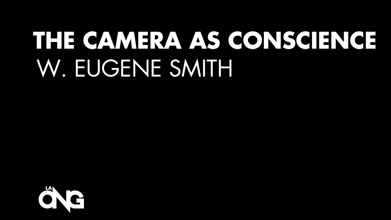 The Camera as Conscience / W. Eugene Smith - YouTube