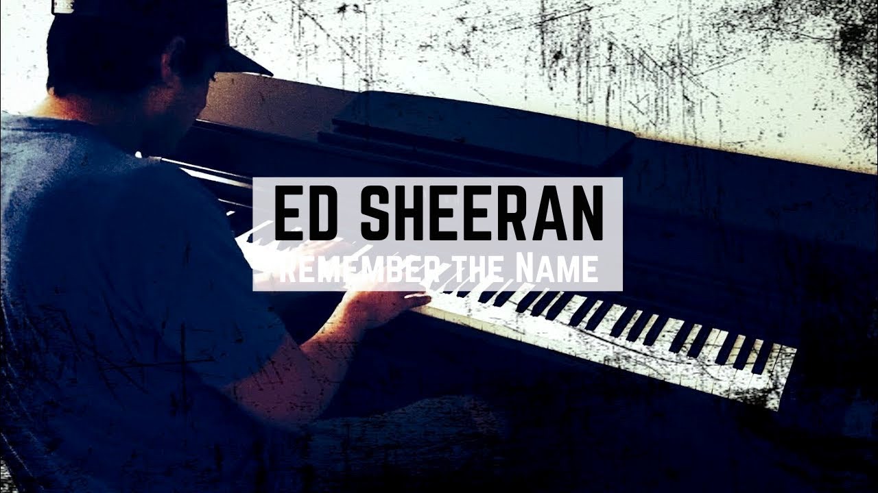 ED SHEERAN - Remember the Name (Piano Cover) ft. Eminem & 50 Cent - YouTube