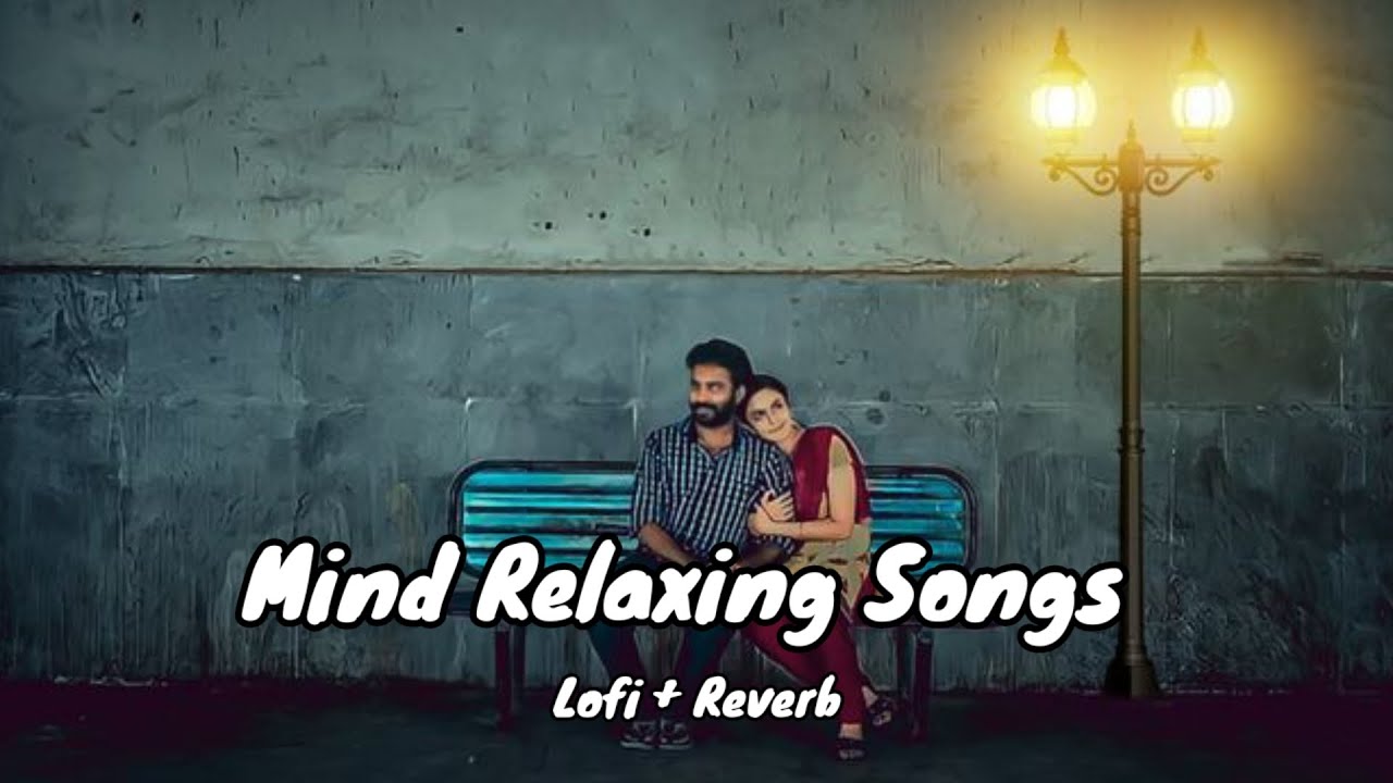 Mind relaxing songs [Lofi+Reverb] | Bollywood lofi songs | Bollywood ...