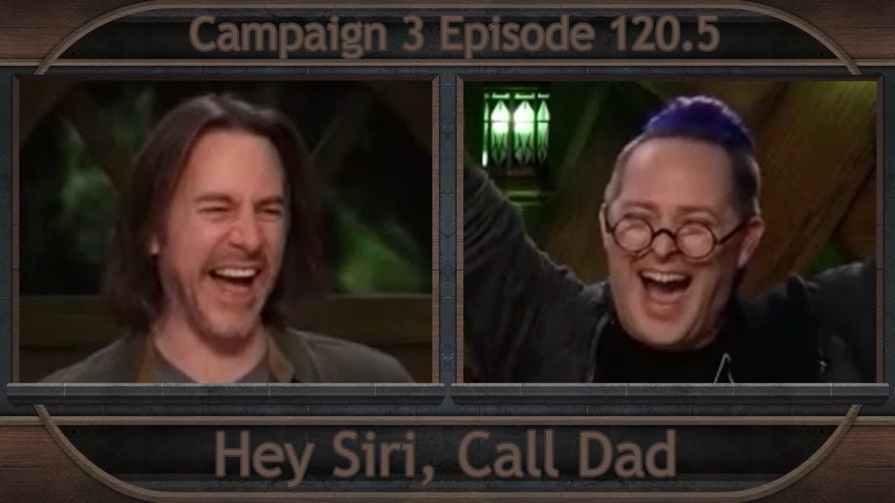 Critical Role Clip | Hey Siri, Call Dad | Campaign 3 Episode 120.5 ...