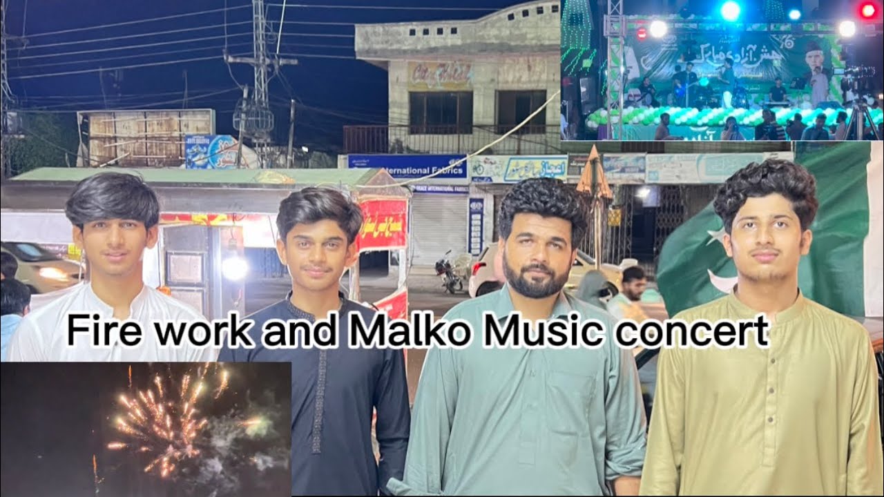 Malko Music concert |firework in Chakwal |celebrating independence ...