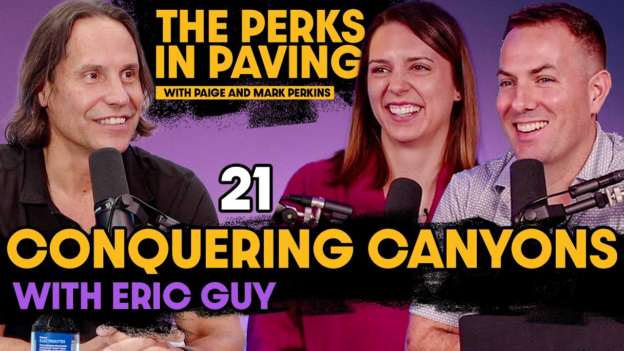 CONQUERING CANYONS: Ft. ERIC GUY | The Perks in Paving - Episode 21 ...