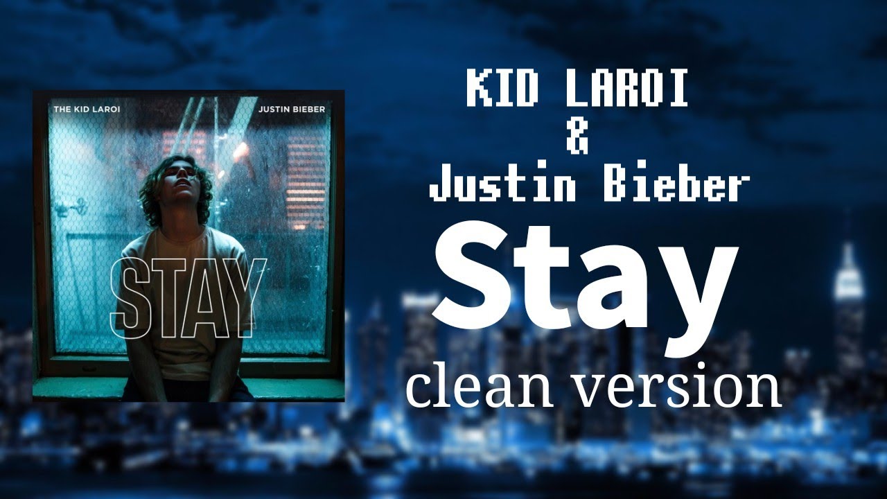 KID LAROI & Justin Bieber - Stay Lyrics (Clean version) - YouTube