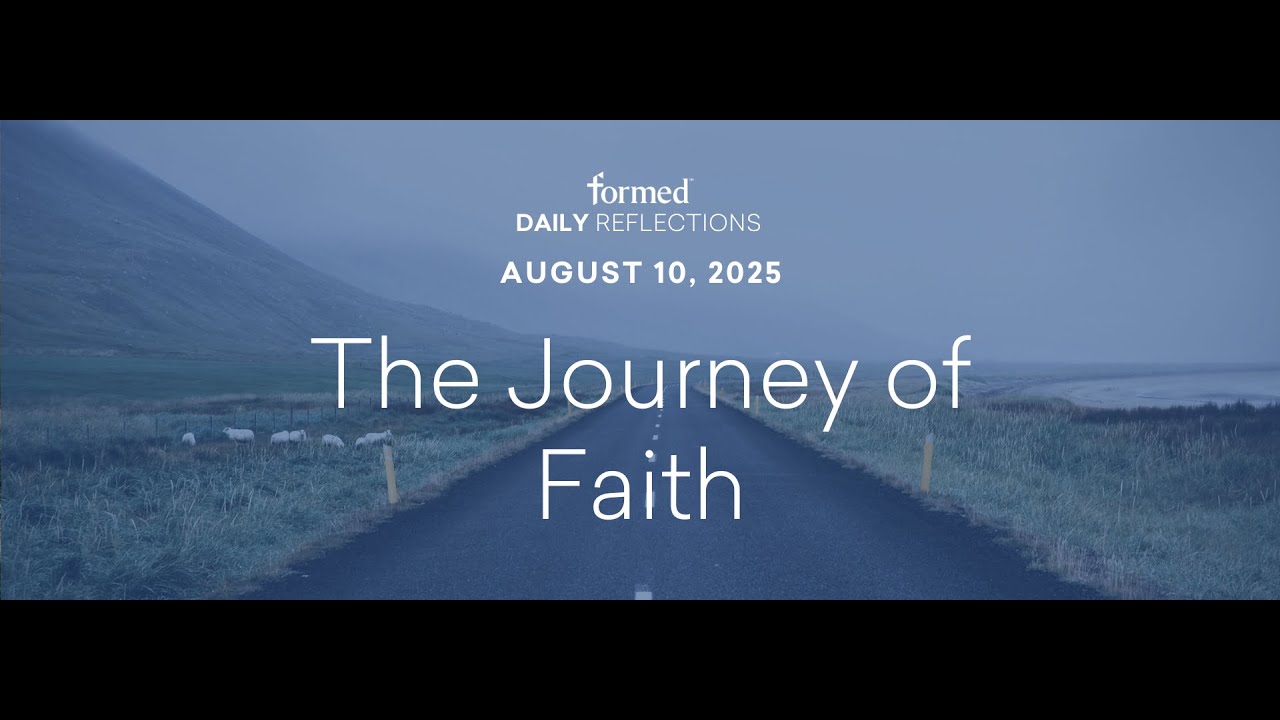 August 10, 2025 | Catholic Daily Reflections | Formed - YouTube