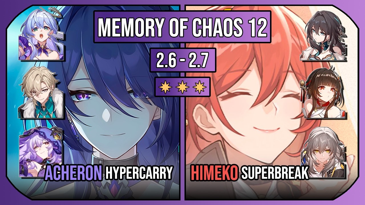Acheron Hypercarry & Himeko Superbreak | MoC 12 [2.6-2.7] | 3 Stars ...