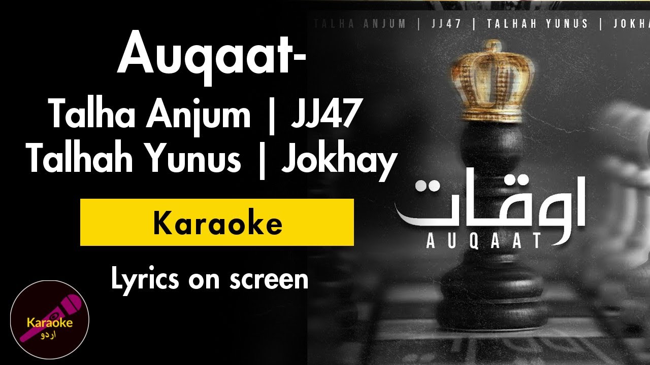 AUQAAT - Talha Anjum | JJ47 | Talhah Yunus | Karaoke/Instrumental ...