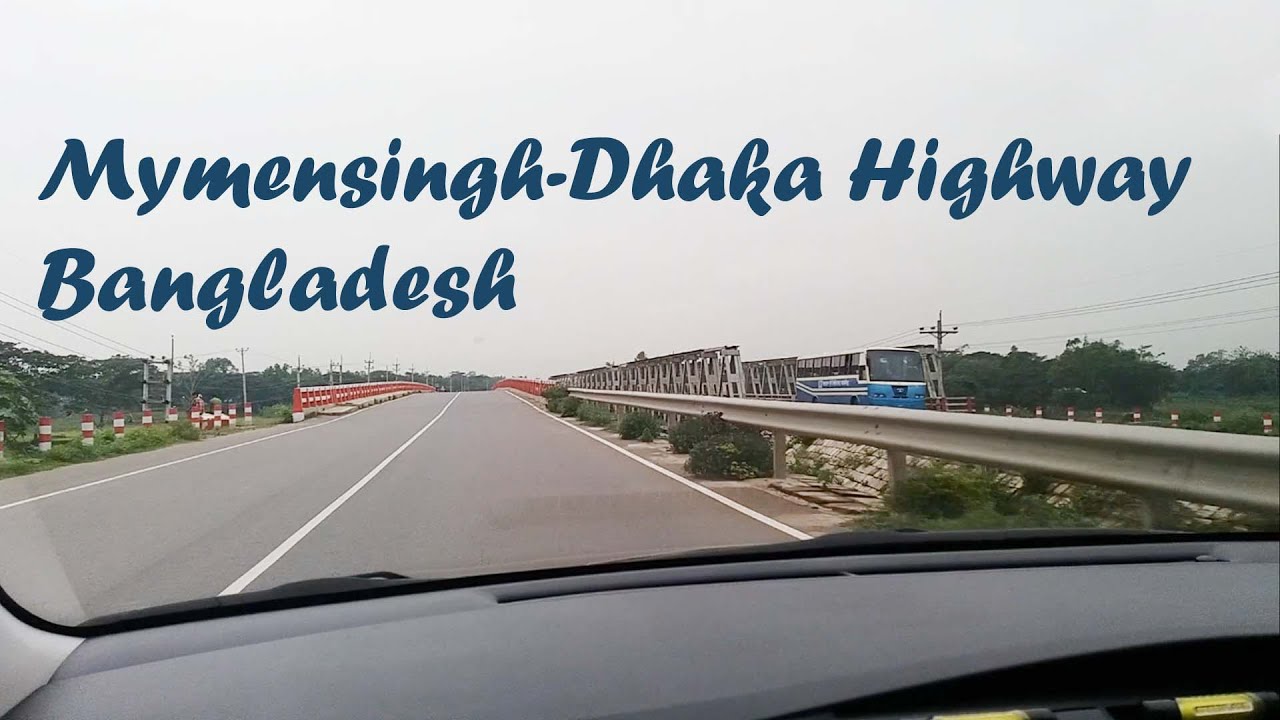 Dhaka to Mymensingh Highway | Bangladesh - YouTube