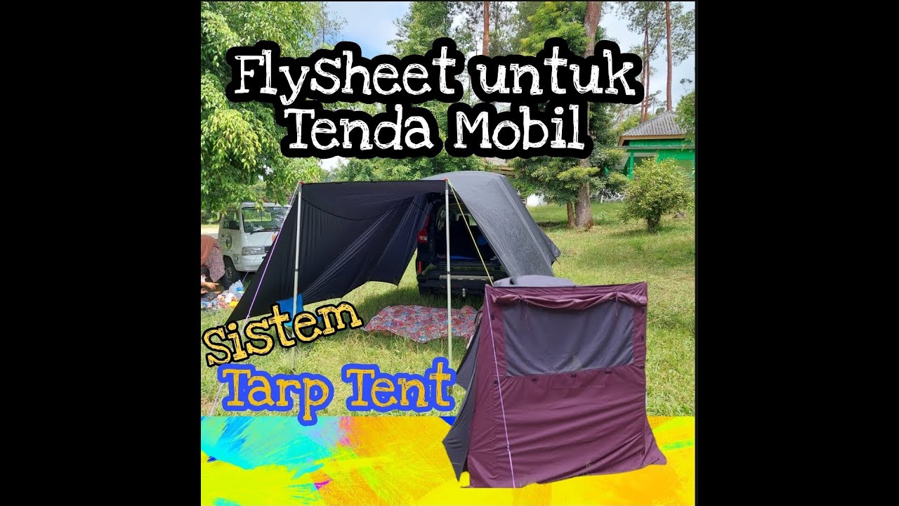 cara membuat tenda mobil murah hanya dengan Flysheet sistem Tarp Tent ...