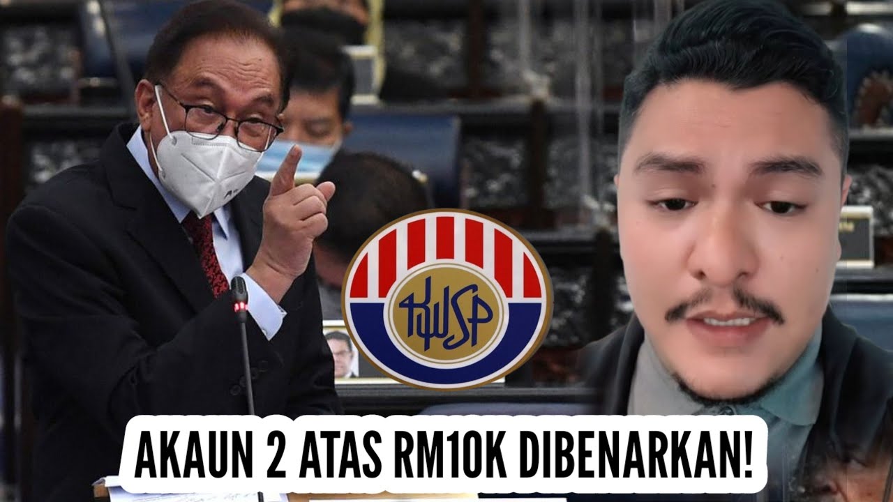 TERKINI! AKAUN 2 ATAS RM10K DIBENARKAN? KERAJAAN INI MEMANG TERBAIK! # ...