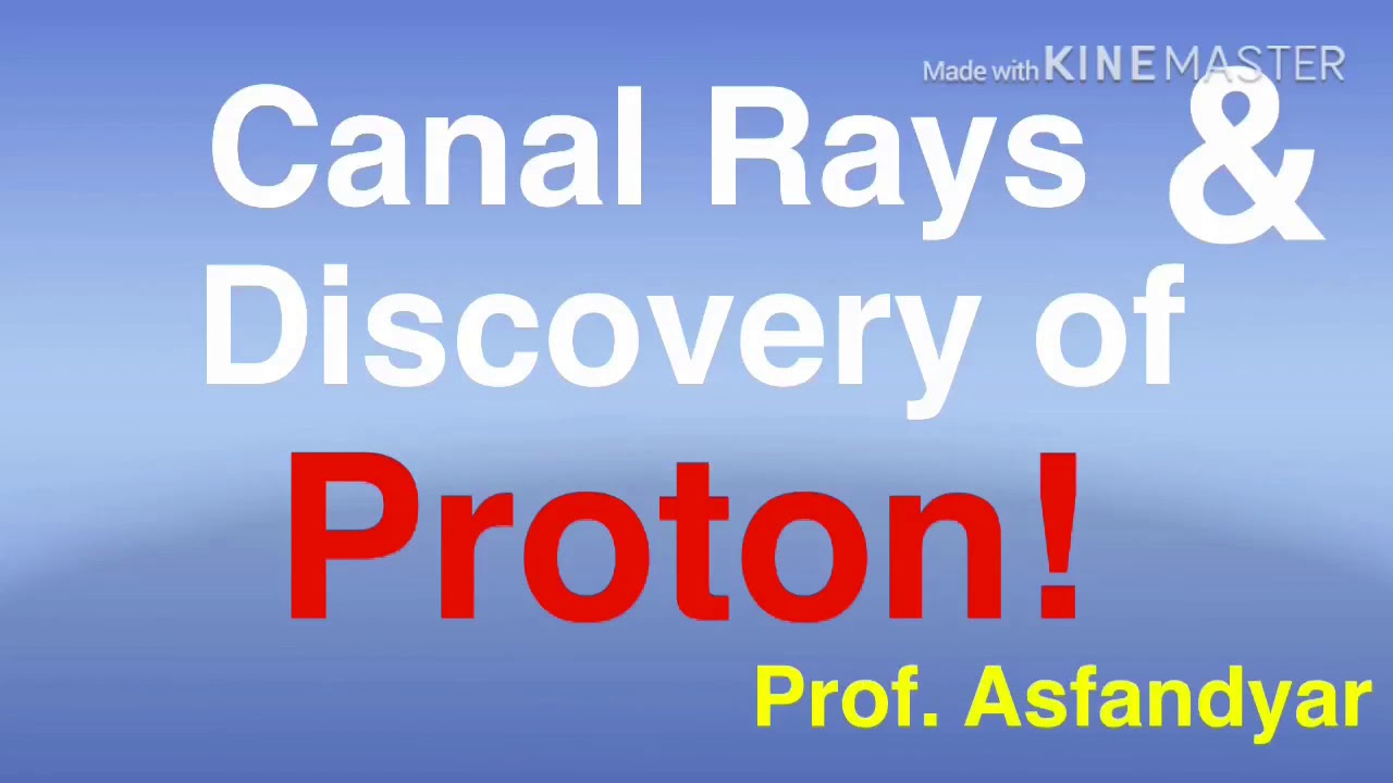 Canal Rays I Discovery of Proton || Anode Rays | chap 3 Structure of ...