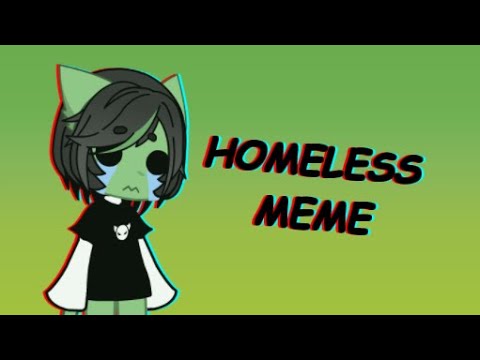 ~ HOMELESS ~ || MEME ||Gacha club|| - YouTube