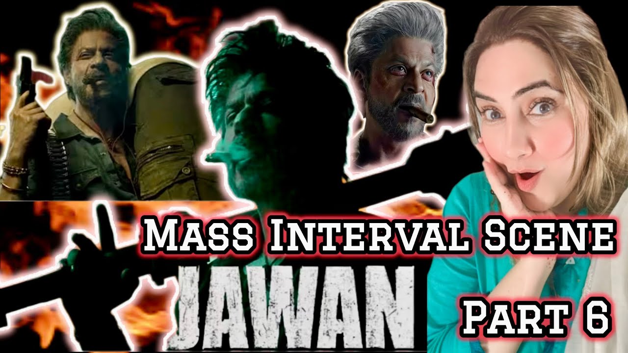 JAWAN MASS INTERVAL SCENE REACTION | Shah Rukh Khan /Nayanthara ...