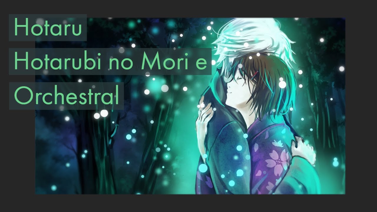 Hotaru - Hotarubi no Mori e Orchestral Cover - YouTube