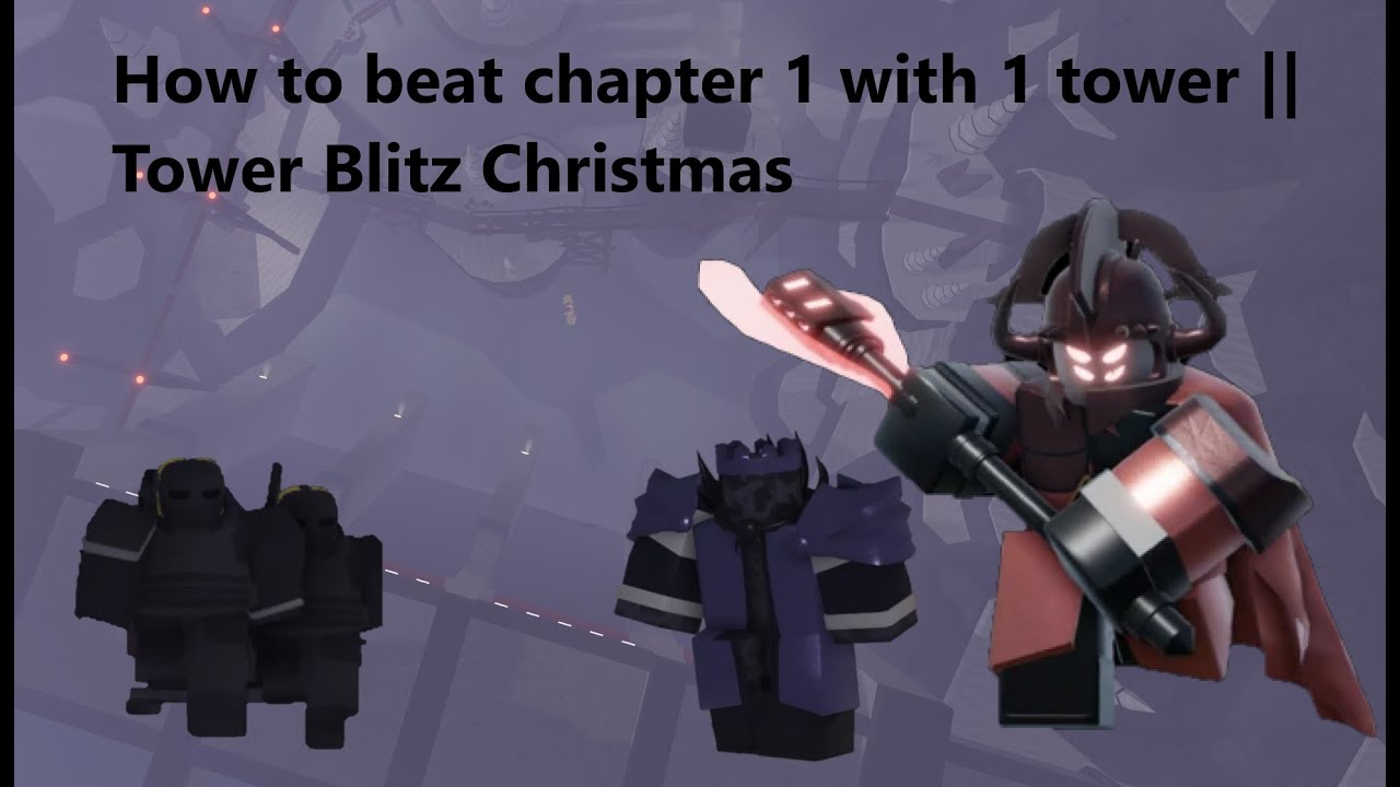 How to beat chapter 1 with 1 tower || Tower Blitz Christmas Event - YouTube