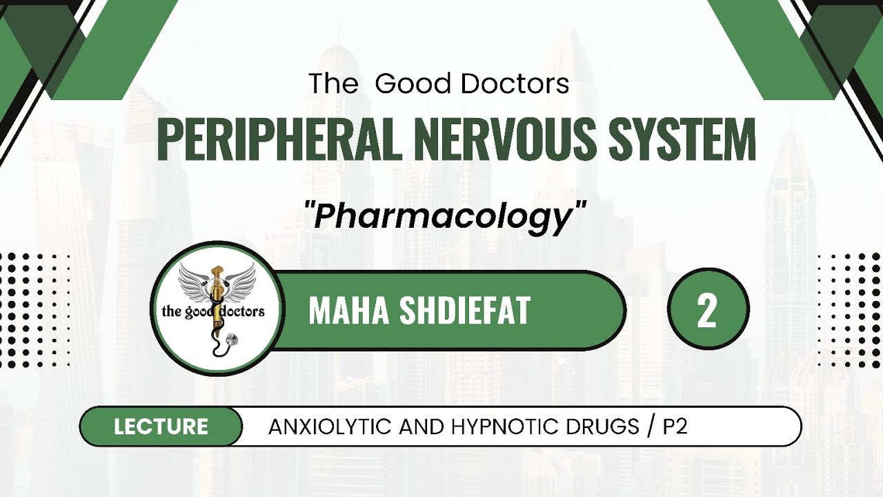 Lecture 2 - Anxiolytic and hypnotic drugs / P2 : Pharmacology (PNS ...