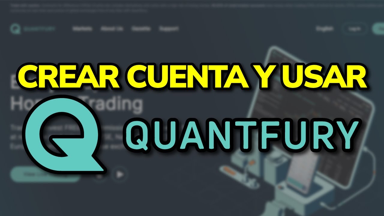 ️ Cómo Crear Cuenta y Usar QUANTFURY.COM 2025 (Plataforma de Trading) - YouTube