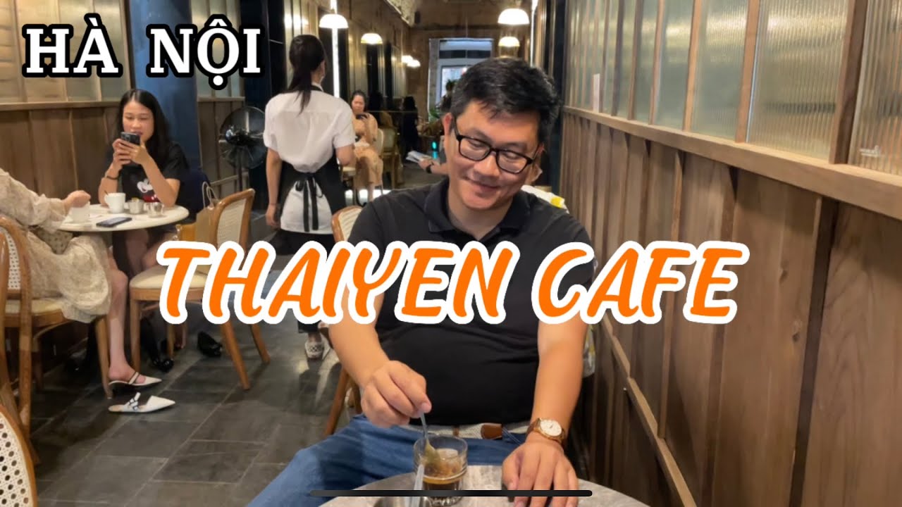 THAIYEN CAFE - Nguyễn Du I Hà nội I Vietnam I Thang Vu - YouTube