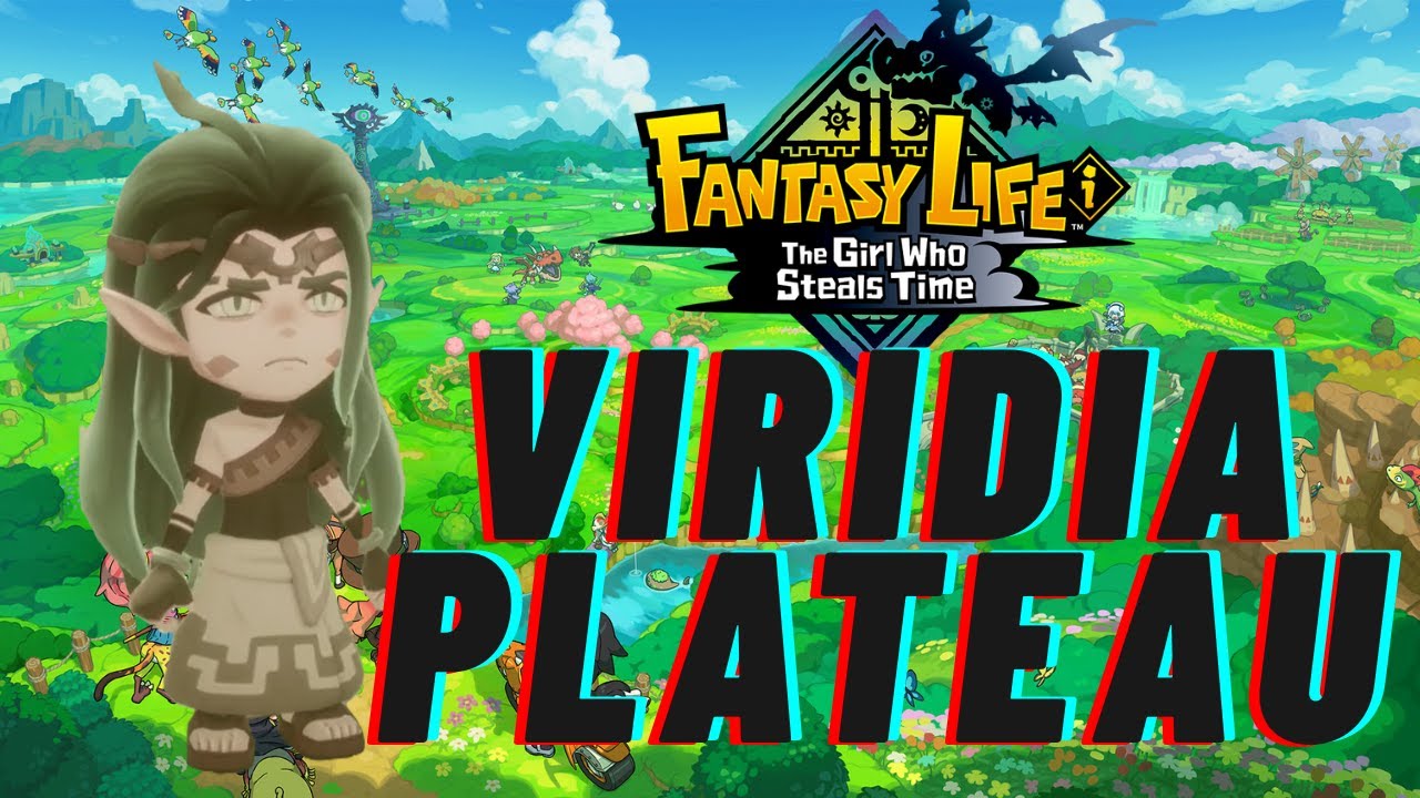 [Ep42] Viridia Plateau | Fantasy Life i: The Girl Who Steals Time - YouTube