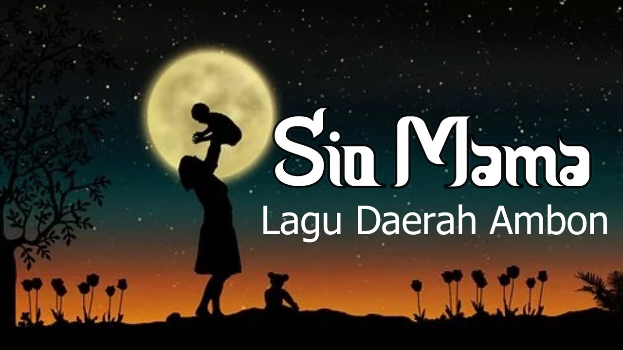 SIO MAMA (Lagu Daerah Ambon Maluku) - YouTube