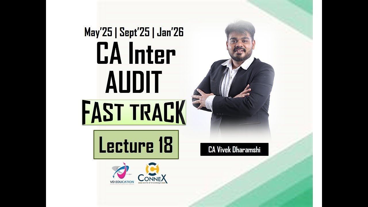 CA Inter Audit | Fast Track | Exam Oriented Batch | May25 Sept25 & Jan26 | Lecture 18 - YouTube
