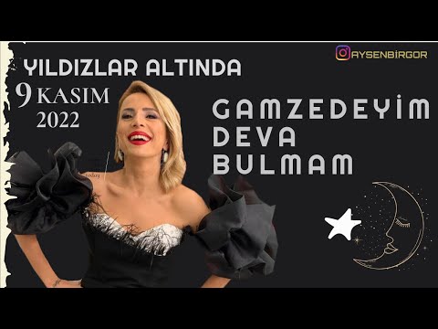 Ayşen Birgör | Gamzedeyim Deva Bulmam | Yıldızlar Altında 9 Kasım 2022 #gamzedeyimdevabulmam