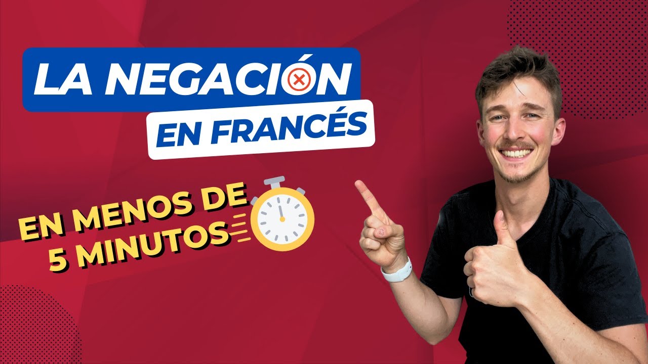 Usa la NEGACIÓN correctamente en francés - YouTube