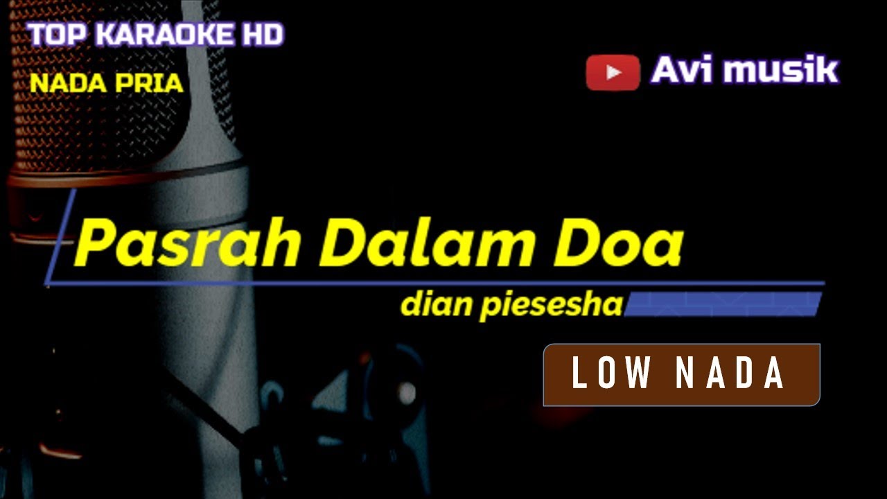 Pasrah Dalam Doa - Dian Piesesha | Nada PRIA | Top karaoke HD Avimusik ...
