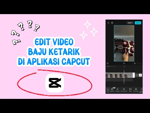Tutorial Edit video affiliate baju ketarik di aplikasi capcut⁉️ - YouTube