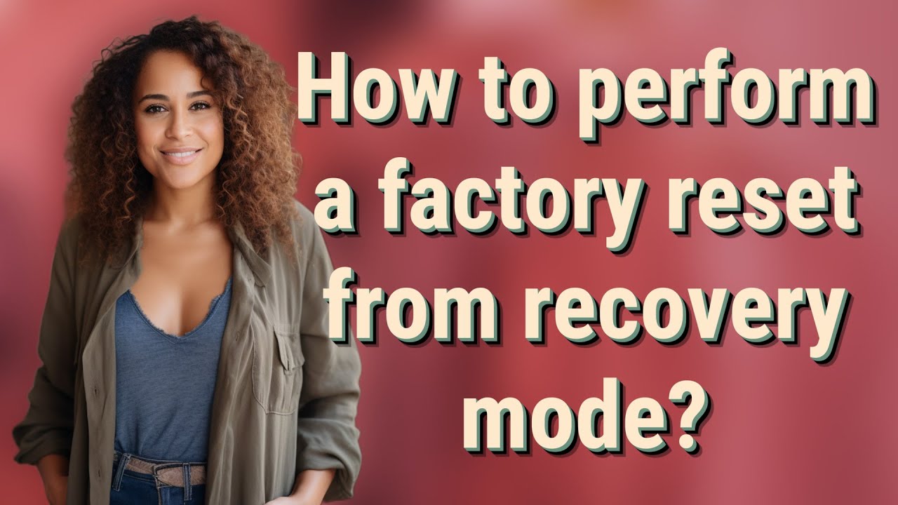 How to perform a factory reset from recovery mode? - YouTube