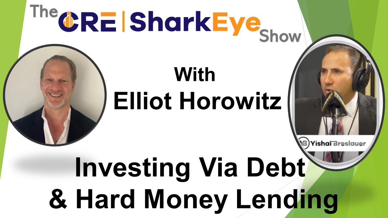 Investing Via Debt & Hard Money Lending With Elliot Horowitz - YouTube