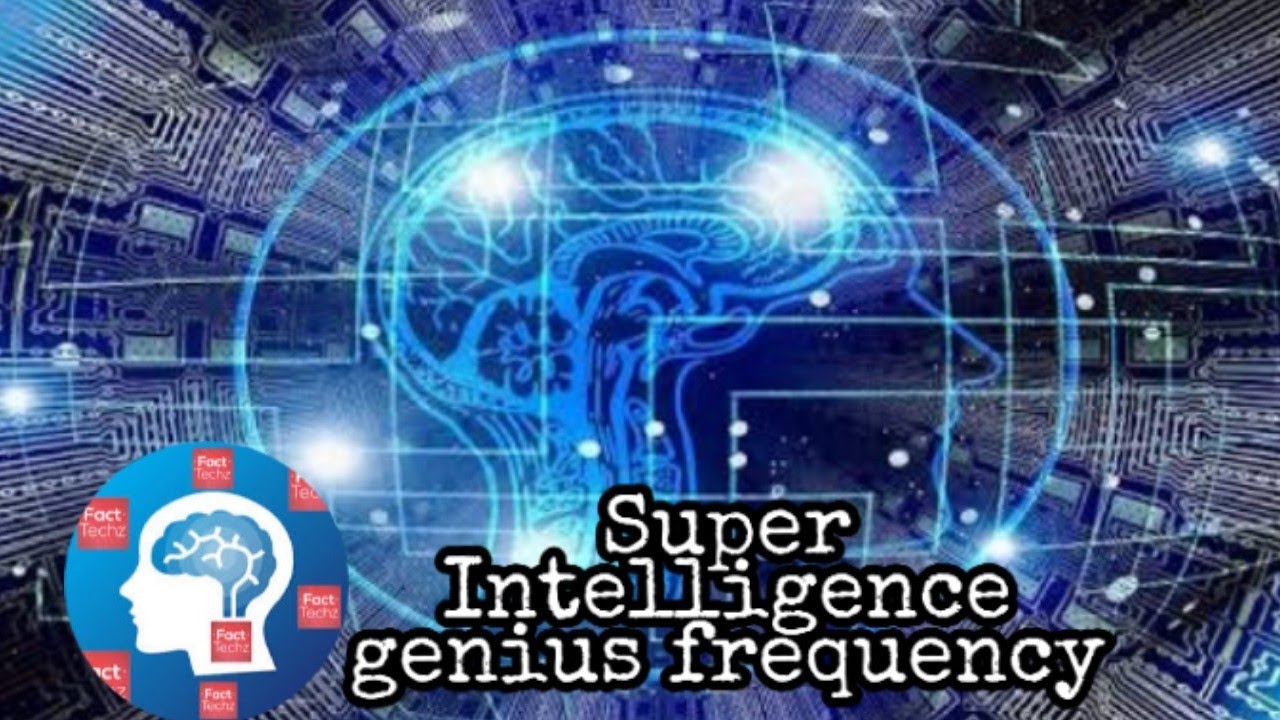 Ultimate Brain Booster | Super Intelligence Genius Frequency music ...