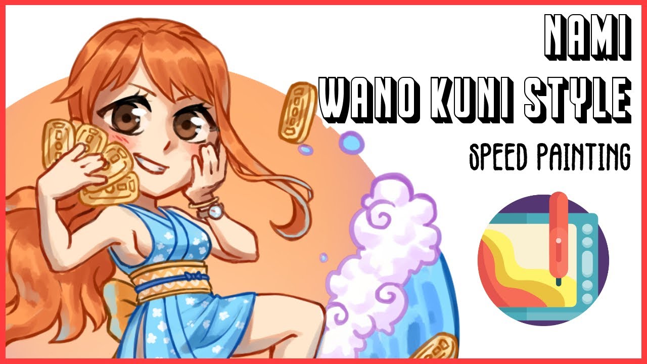 Nami Wano Kuni - Speed Painting - YouTube