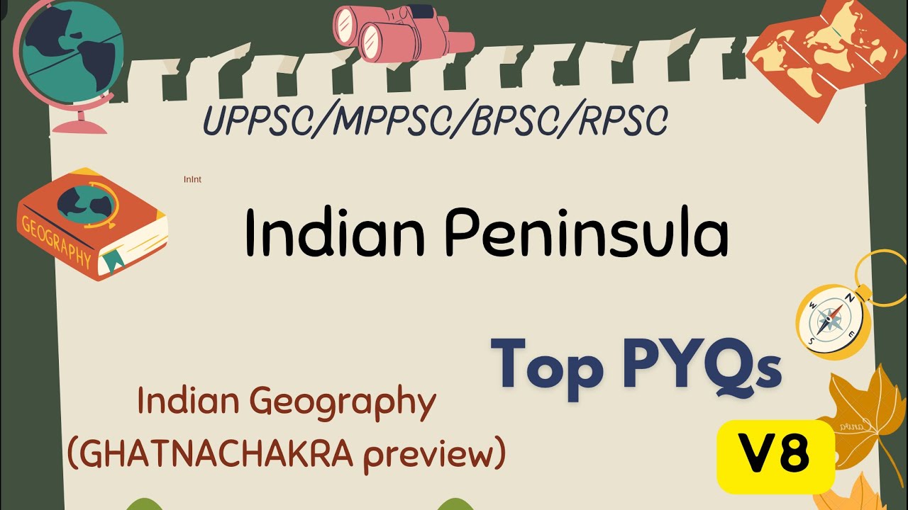 V8 Indian Peninsula ( Indian Geography) GhatnaChakra UPPCS 2024 - YouTube