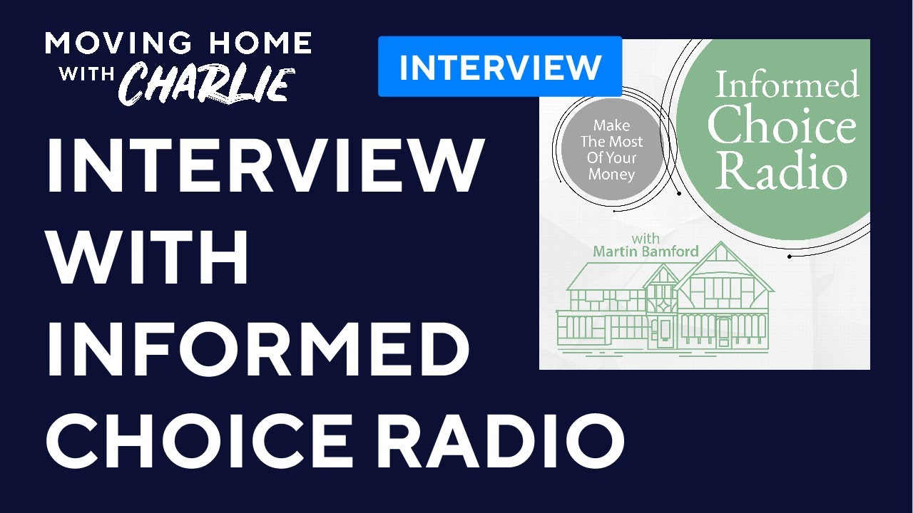 Interview with Informed Choice Radio on moving home - YouTube