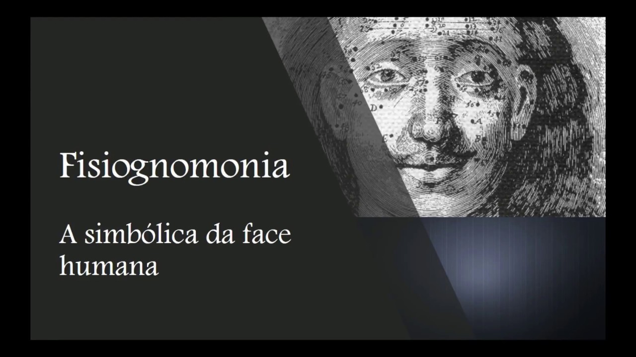 Fisiognomonia - a Simbólica da Face Humana - YouTube